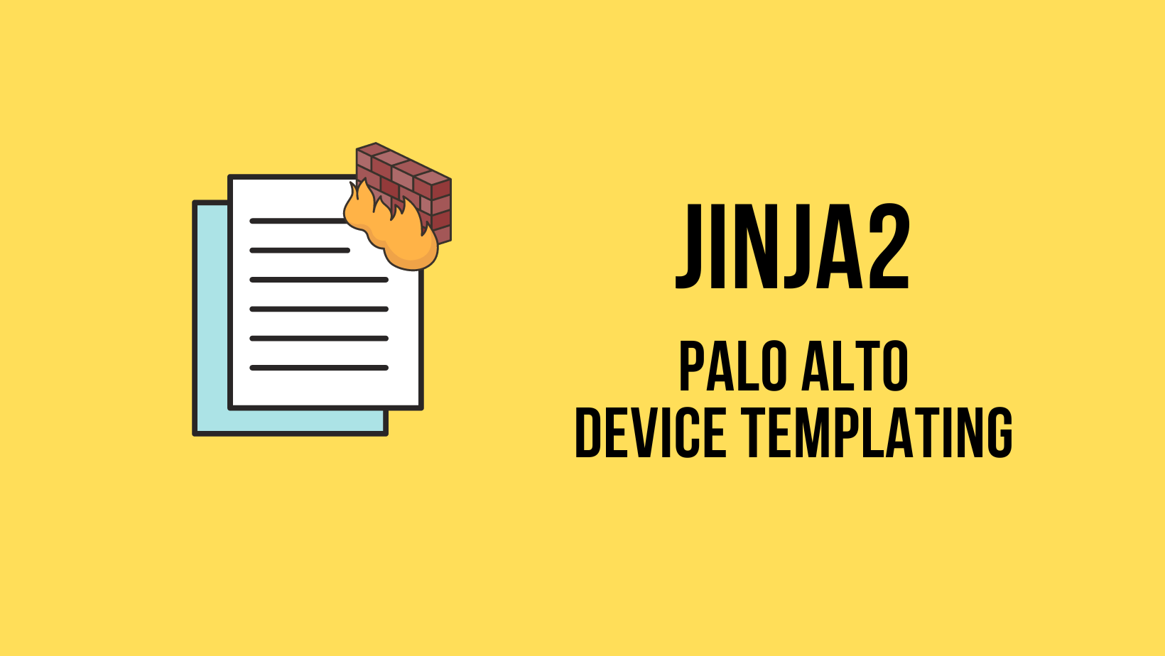 Jinja2 Templating Use Case with Palo Alto
