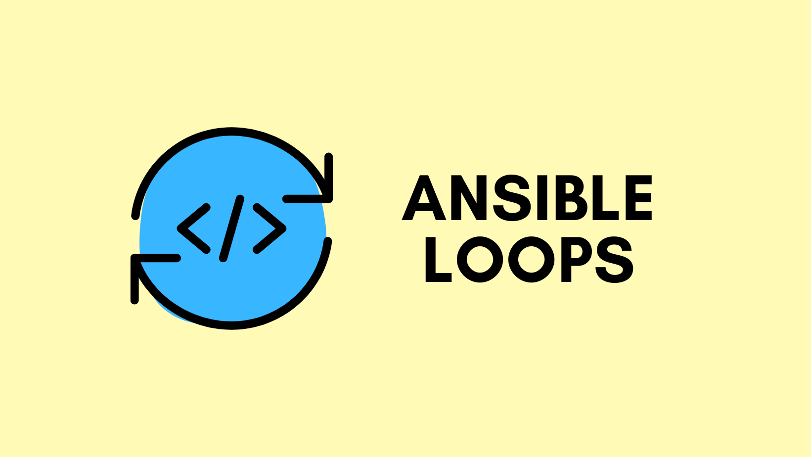 How To Use Ansible Loops With Examples