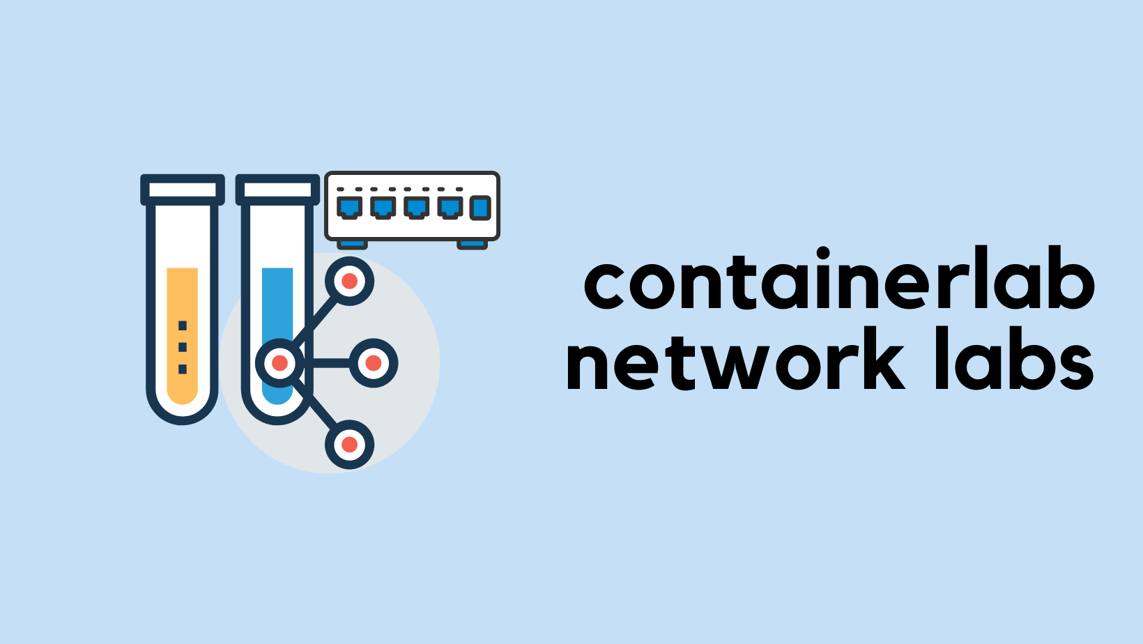 Containerlab - Creating Network Labs Can't be Any Easier