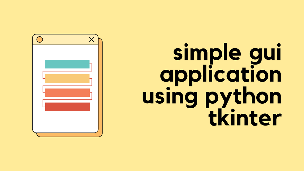 Creating A Simple Gui Application With Python Tkinter