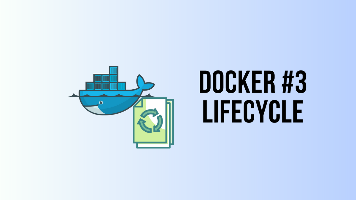 Docker Series #3: Container Lifecycle and Restart Policies Docker Series #3: Container Lifecycle and Restart Policies