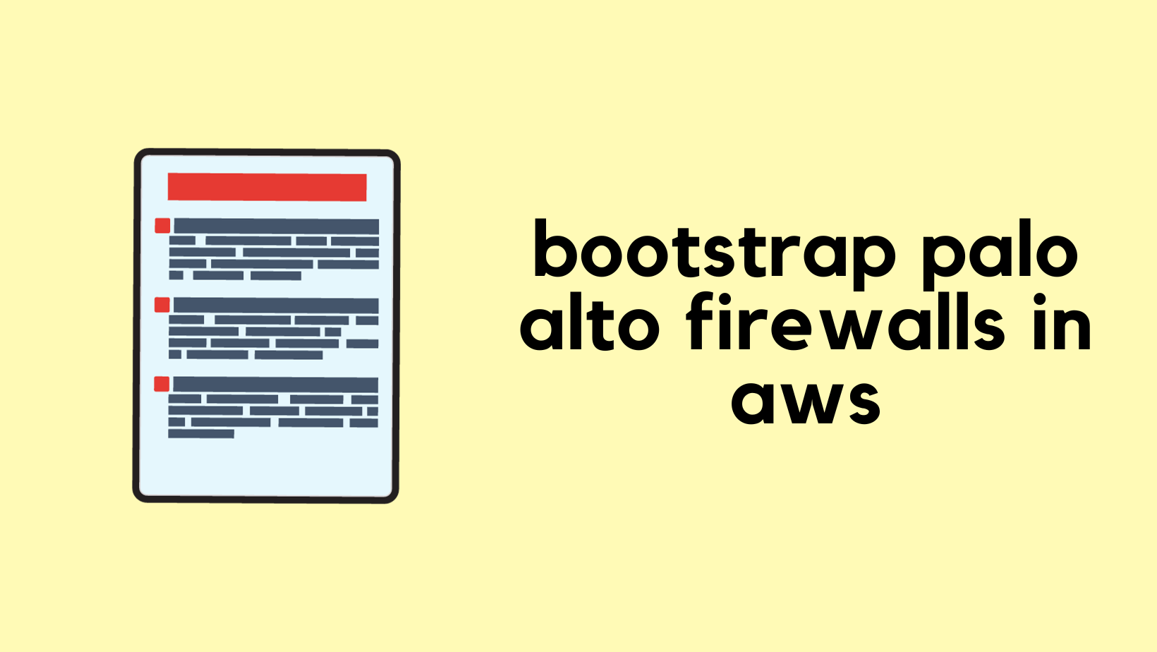 How to Bootstrap Palo Alto Firewalls in AWS?