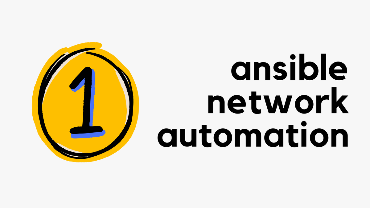 Ansible Cisco Network Automation 101 Ansible Cisco Network Automation 101