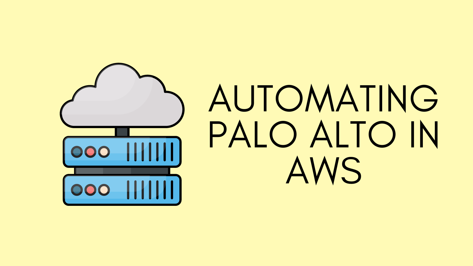 Automating Palo Alto VM-Series Firewalls with AWS GWLB