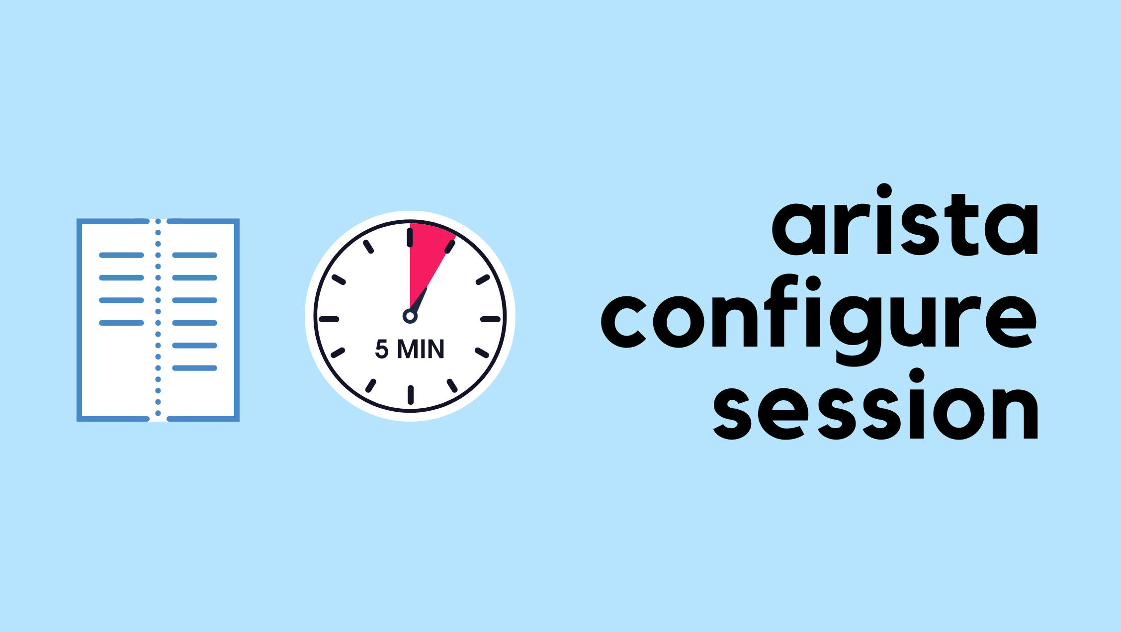 How to Use Arista Configure Session? How to Use Arista Configure Session?