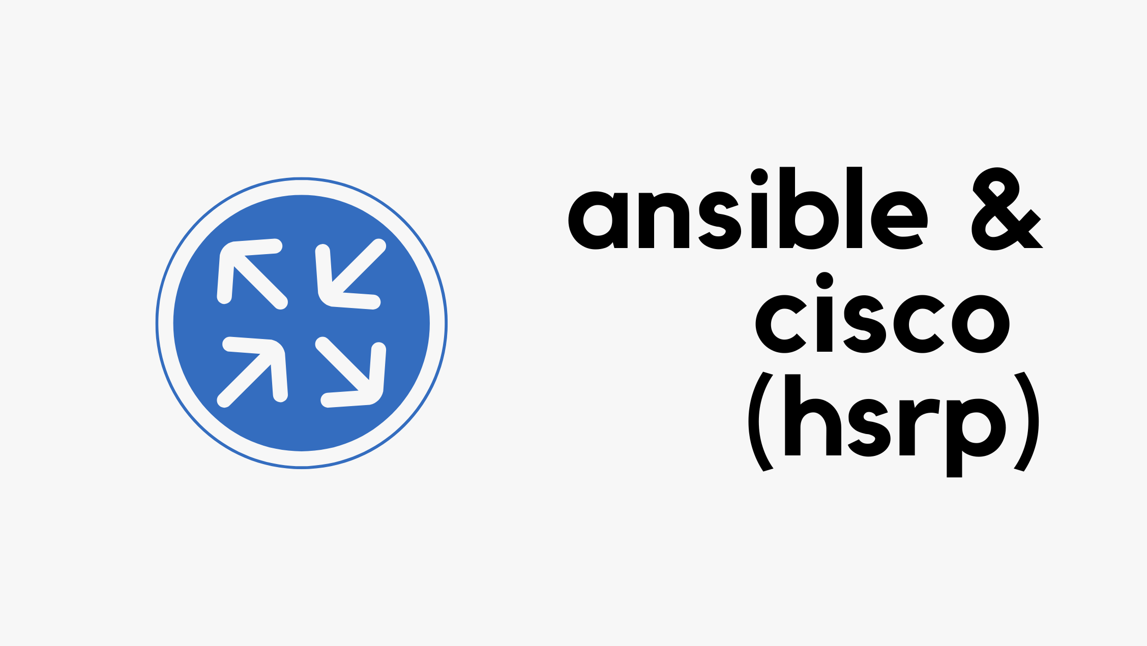 Ansible and Cisco Example (Updated -Cisco.Ios Module)
