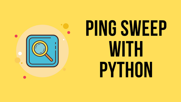 How To Ping Sweep Your Network With Python A Beginners Guide